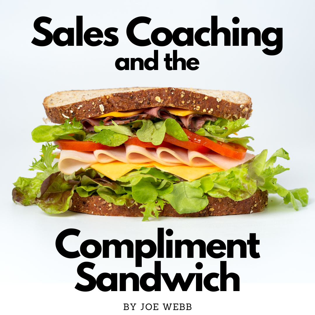 Effective Sales Coaching And The Compliment Sandwich